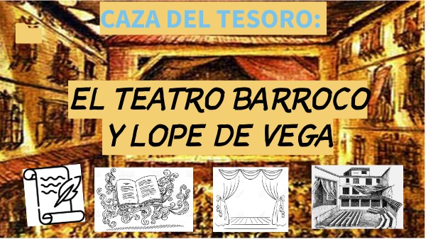 EL TEATRO BARROCO Y LOPE DE VEGA
