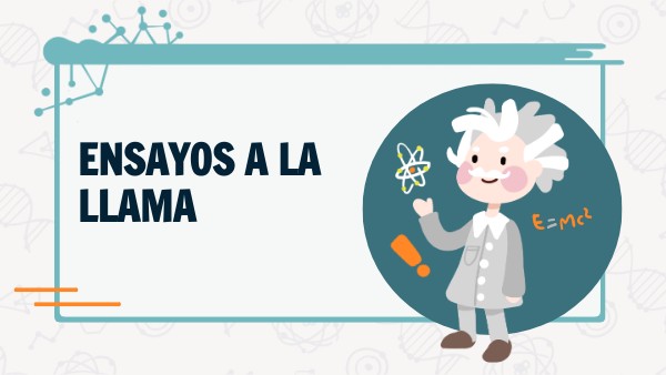 ENSAYOS A LA LLAMA | Genially