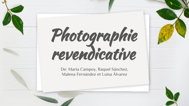 Photographie revendicative | Genially