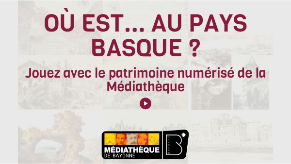 Où est... au Pays basque ? | Genially