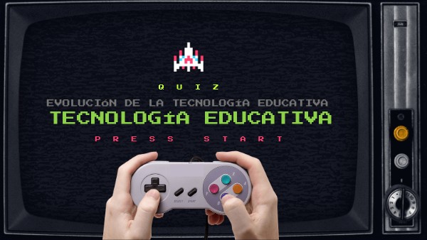 QUIZ - TECNOLOGÍA EDUCATIVA m1 | Genially
