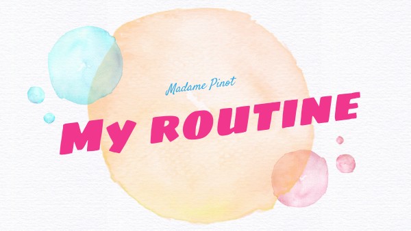 My routine - 6e | Genially