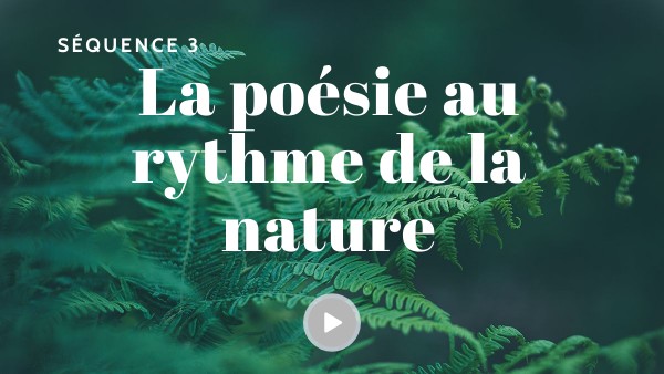 6°- Poésie et nature | Genially
