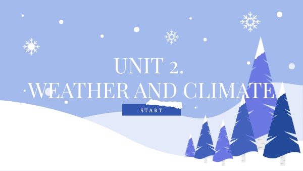 Unit 2. Weather and climate. SS 4th