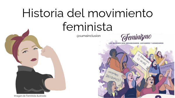 Historia del movimiento feminista | Genially