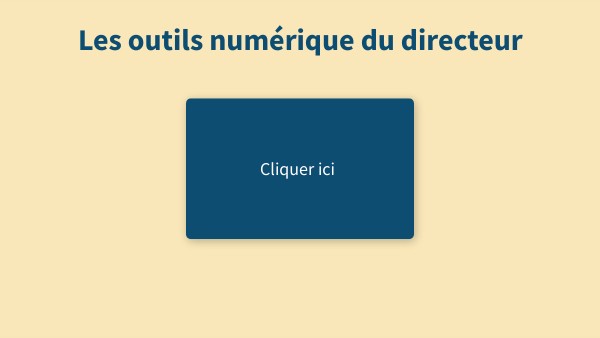 Les outils numériques du directeur | Genially