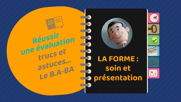 réussir une évaluation : forme et soin | Genially