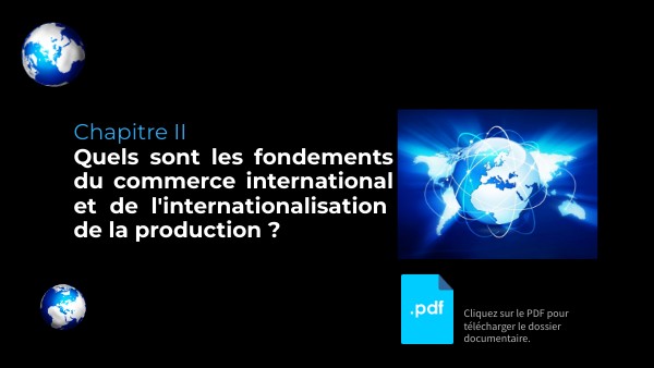 Chapitre II - Quels sont les fondements du commerce international | Genially