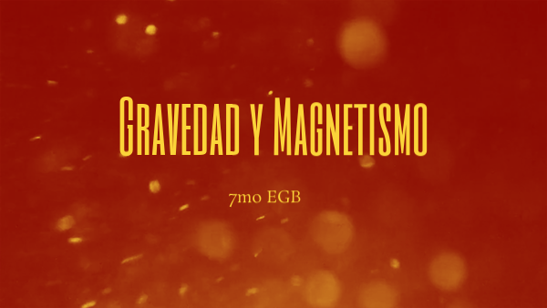 Gravedad y Magnetismo | Genially