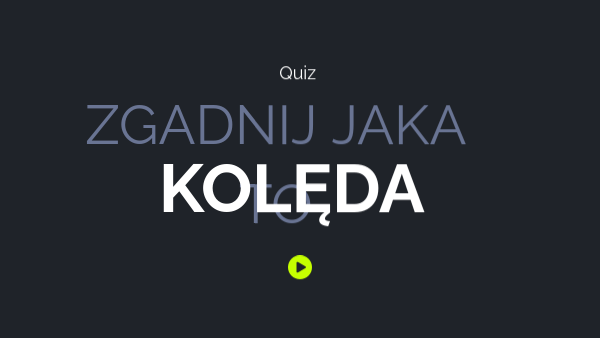 QUIZ JAKA TO KOLĘDA | Genially