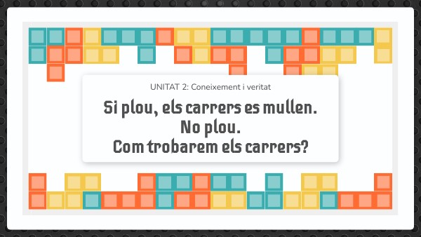 UNITAT 2. CONEIXEMENT I VERITAT | Genially
