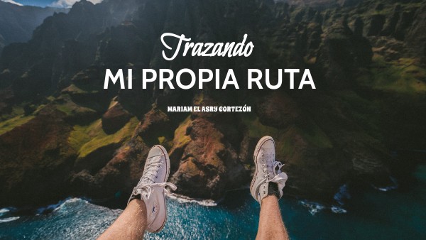 MARIAM - TRAZANDO MI PROPIA RUTA