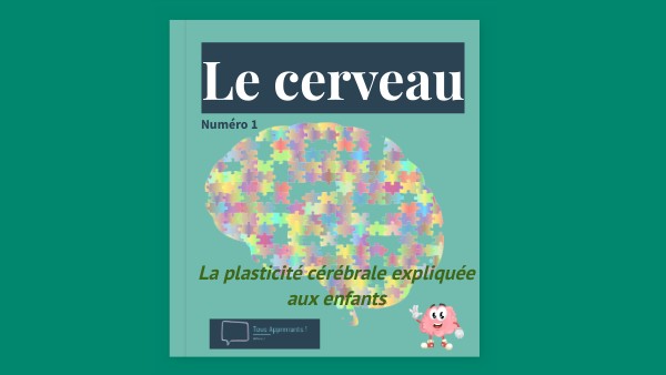 Copie - Le cerveau : la plasticité cérébrale | Genially