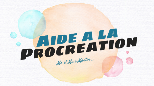 Aide à la procréation - 4ème - T3.C4 | Genially