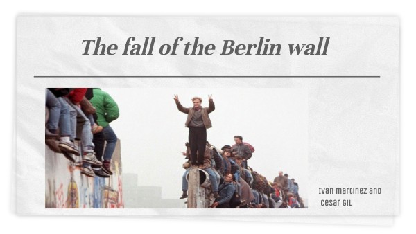 THE FALL OF THE BERLIN WALL | Genially