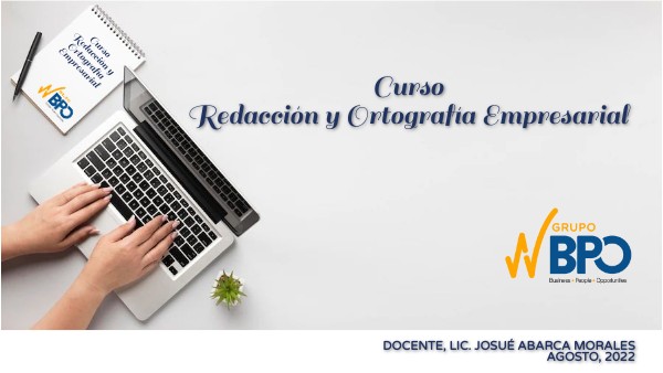 Curso, redacción y ortografía empresarial, semana 1 | Genially