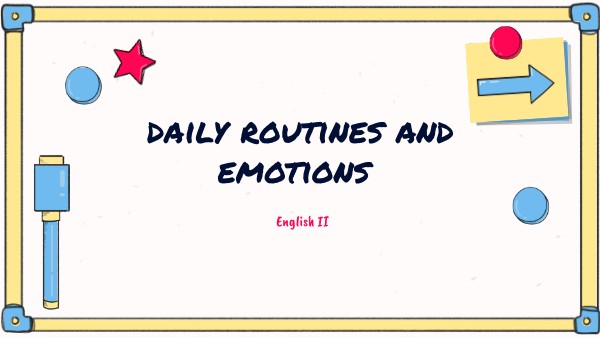 Part II Daily routines and emotions | Genially