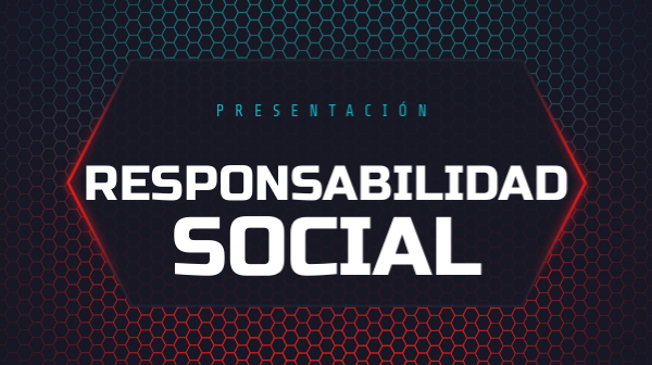 RESPONSABILIDAD SOCIAL | Genially