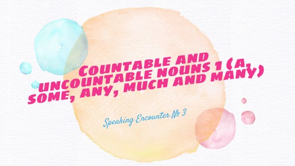 A, SOME, ANY, MUCH AND MANY | Genially