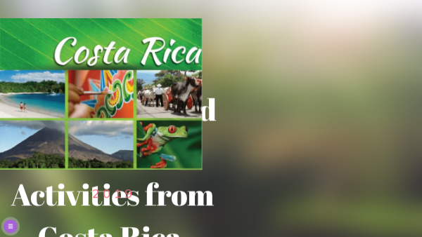 Atracciones turísticas y actividades recreativas de Costa Rica | Genially