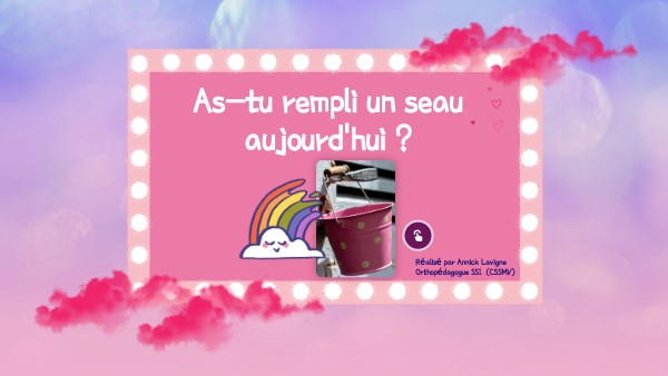 As-tu rempli un seau | Genially