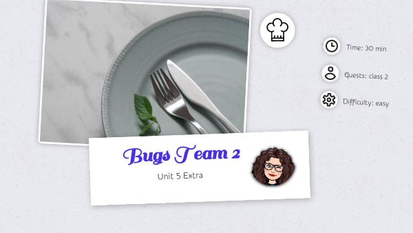 Bugs Team 2 unit 5 extra | Genially