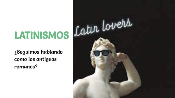 LATINISMOS | Genially