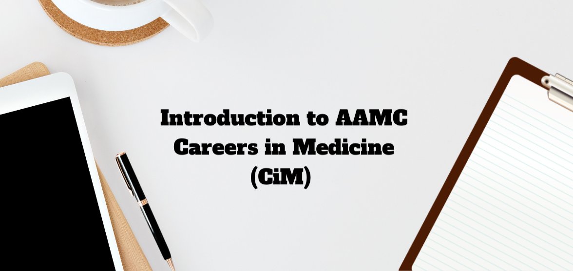 Introduction to Careers in Medicine (CiM