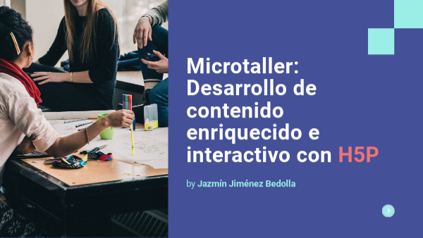 Taller desarrollo de contenido interactivo H5P | Genially
