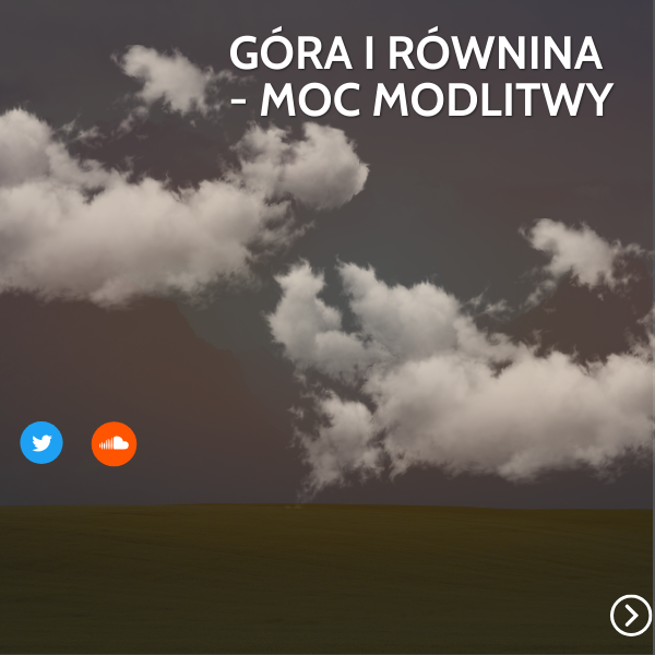 Góra i równina - moc modlitwy