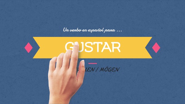 VERBO GUSTAR | Genially