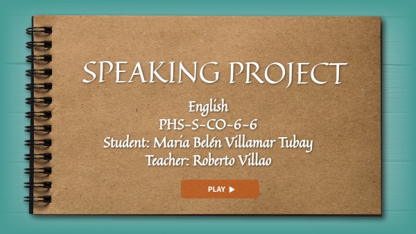 SPEAKING PROJECT - VILLAMAR TUBAY | Genially