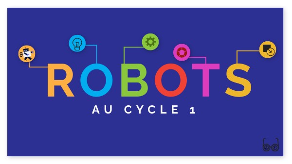Robots au cycle 1 (Voisins) | Genially