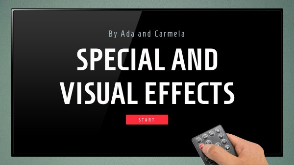 Special and visual effects