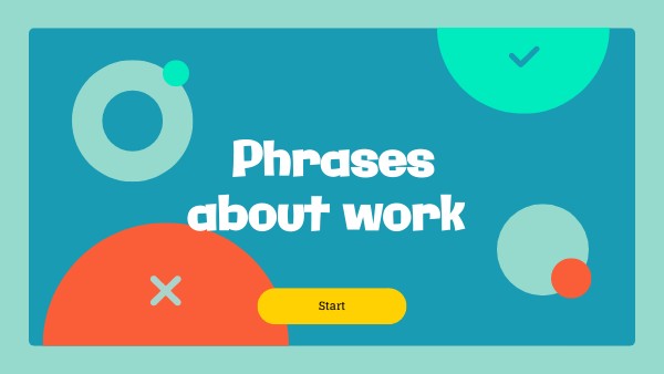 Copy - 2A -PHRASES ABOUT WORK QUIZ
