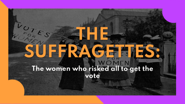 THE SUFFRAGETTES | Genially