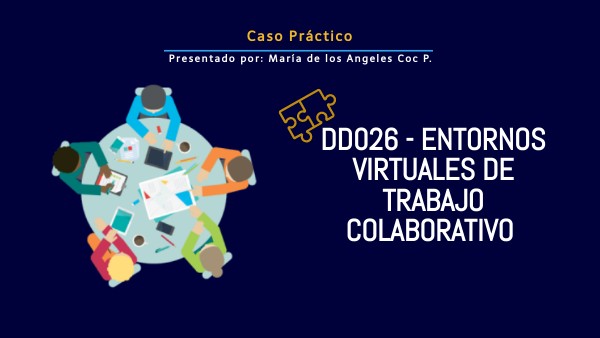 Presentación Caso Practico-María Coc Perobal | Genially