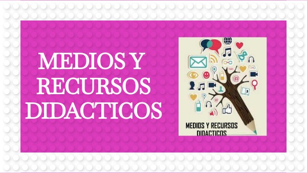 Medios y recursos didácticos | Genially