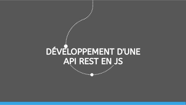 07-developpement_d_une_api_rest_en_js