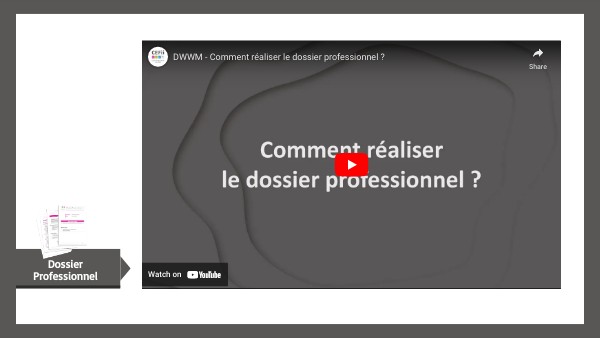 DWWM - Comment réaliser le dossier professionnel