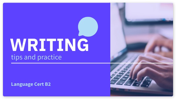 WRITING B2 LANGUAGE CERT | Genially