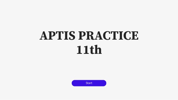 APTIS PRACTICE 11TH EDITION | Genially