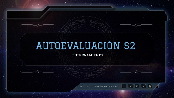 AUTOEVALUACIÓN S2 | Genially