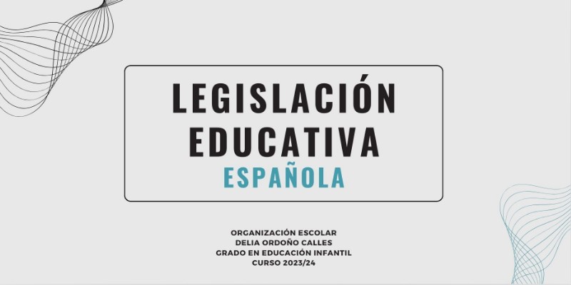 Legislación educativa española | Genially