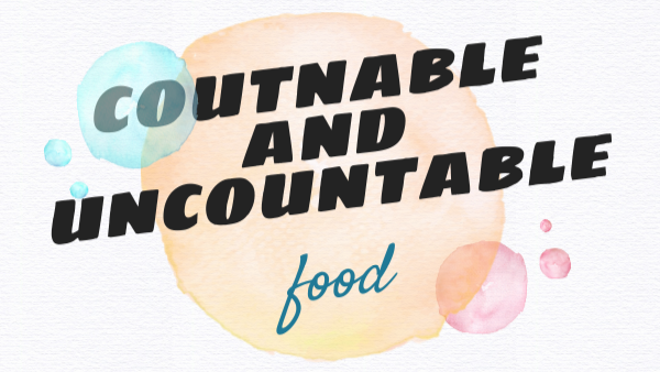 Countable and Uncountable- Kids 4 | Genially