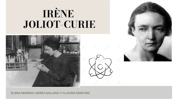 IRENE JOLIOT-CURIE | Genially