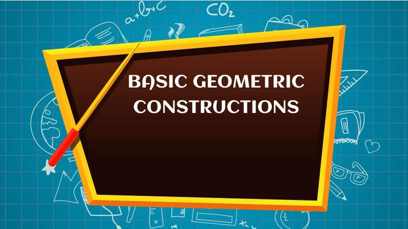 BASIC GEOMETRIC CONSTRUCTIONS | Genially