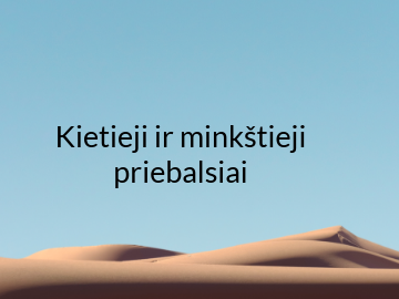 Minkštieji ir kietieji priebalsiai | Genially