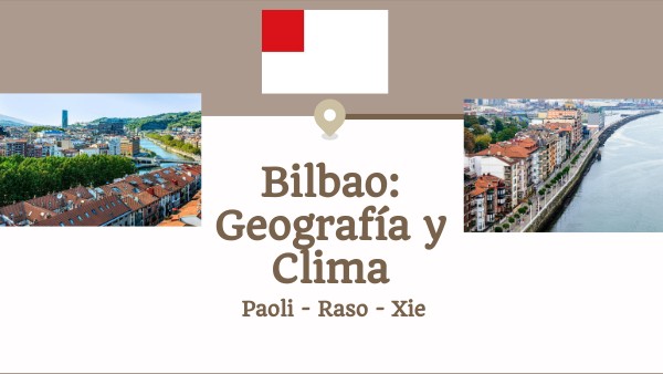 Bilbao: Geografía y Clima | Genially