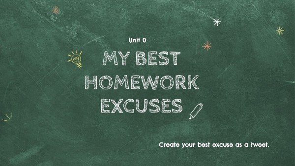 U0 - Homework Excuses | Genially